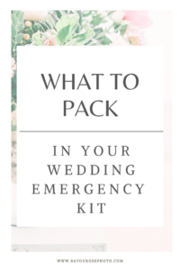 Wedding Day Emergency Kit - What To Pack in Your Bag